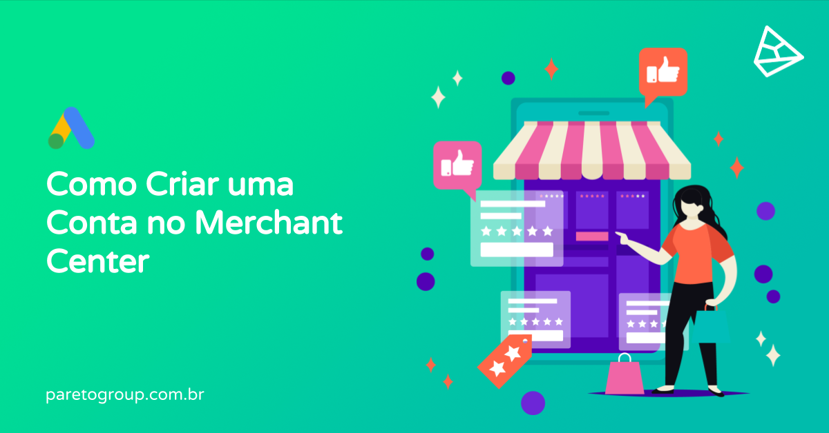 Como Criar uma Conta no Merchant Center | Pareto