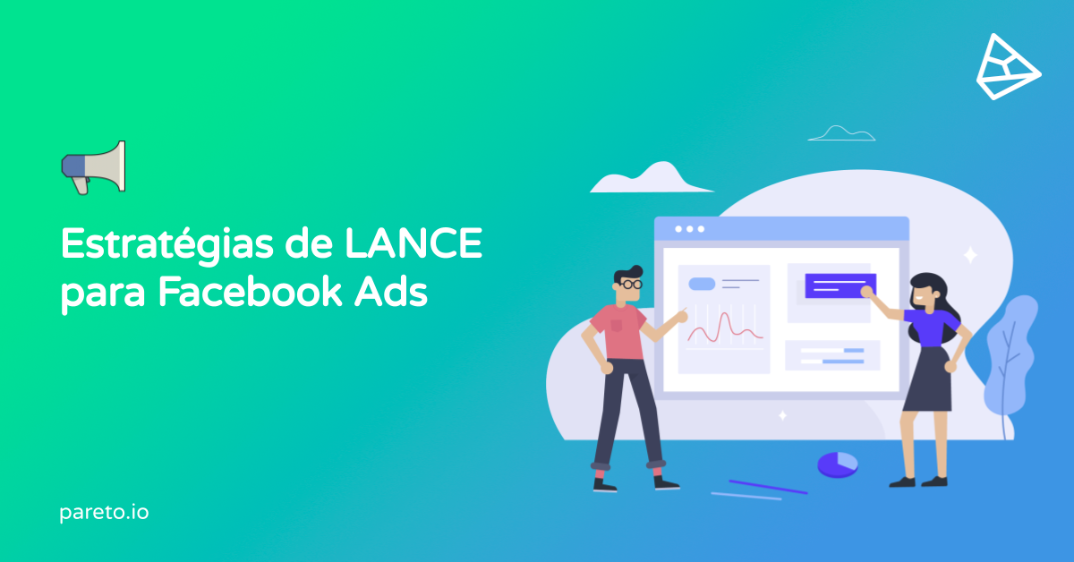 Estratégias de Lance para Facebook Ads | Pareto.io Blog